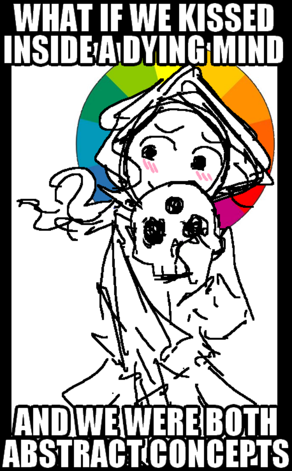 what if we kissed inside a dying mind | The Endless Empty | Know Your Meme