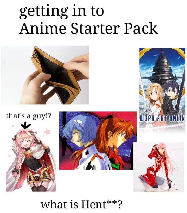 Getting in to anime starter pack. | /r/starterpacks | Starter Packs ...