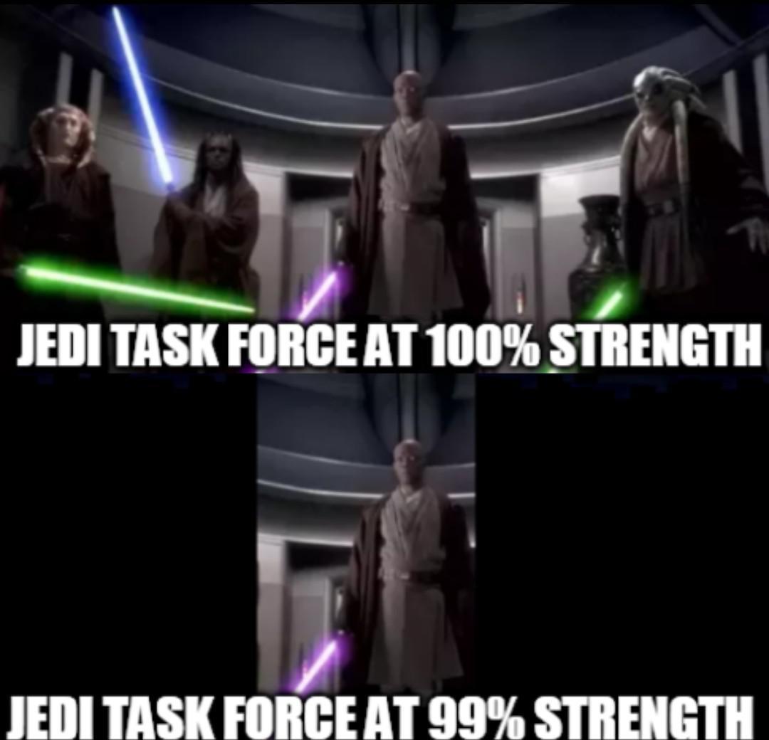 The jedi task force | /r/PrequelMemes | Prequel Memes | Know Your Meme