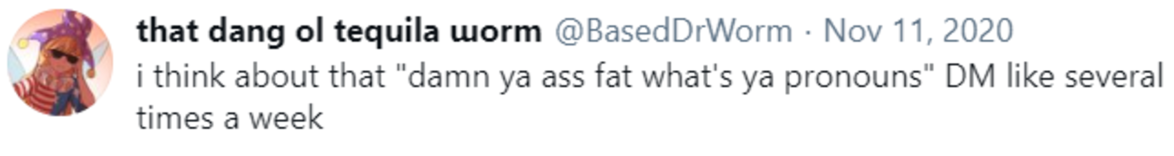 it fat 1 | Damn Ya Ass Fat, What's Ya Pronouns? | Know Your Meme