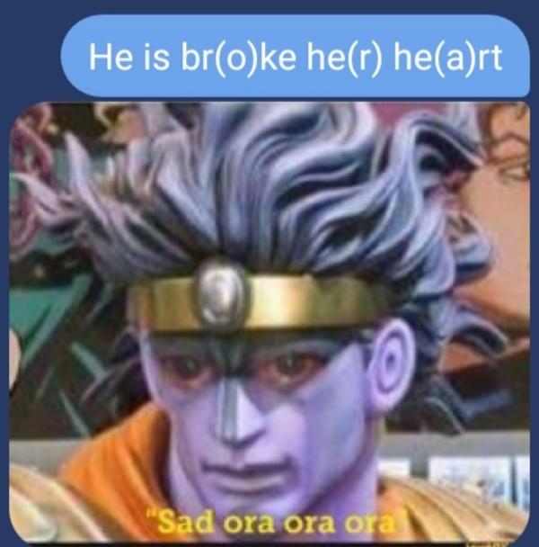 "Sad ora ora ora" | /r/ShitPostCrusaders/ | JoJo's Bizarre Adventure ...