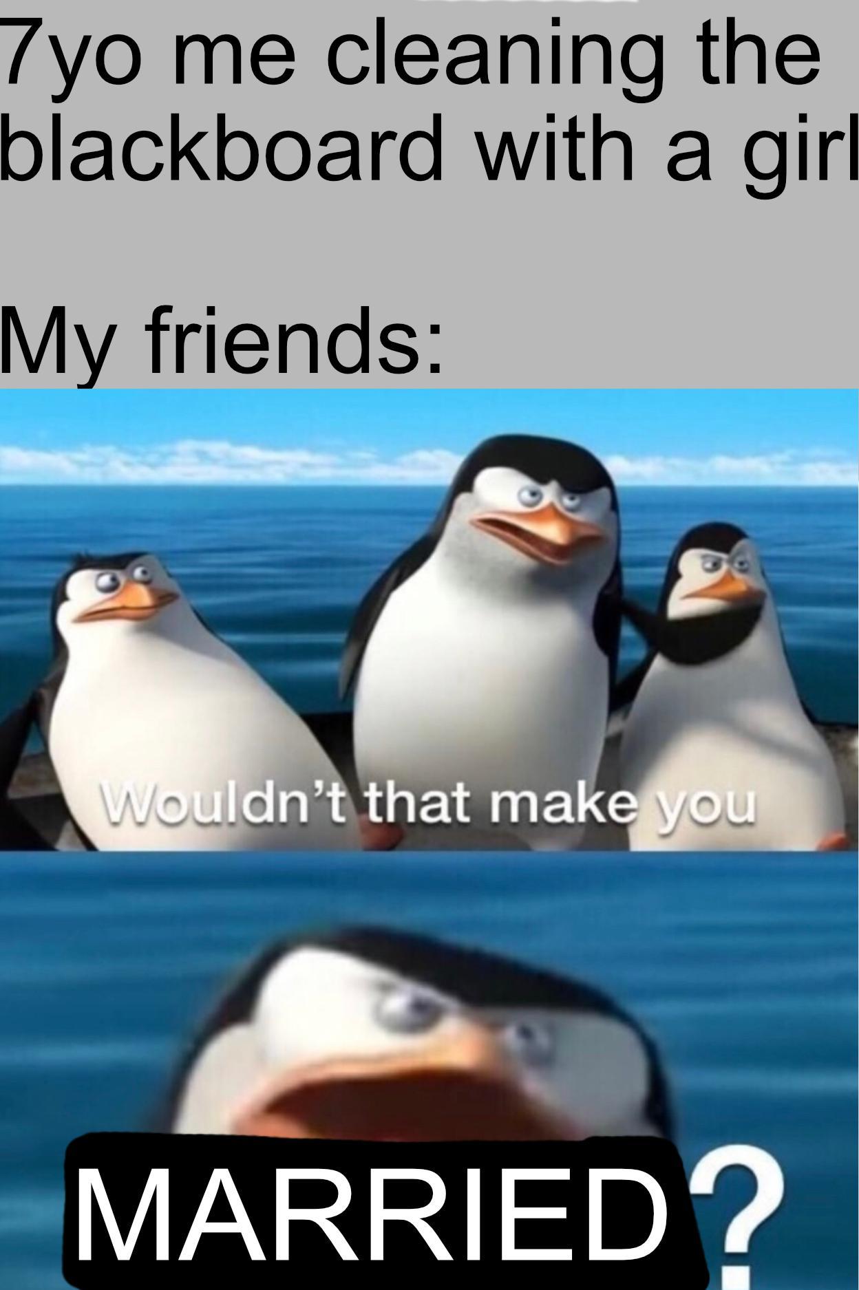 They probably already have kids | /r/memes | Wouldn't That Make You Gay ...