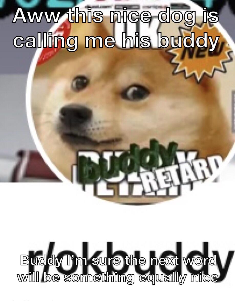 Doge | /r/okbuddyretard | OkBuddyRetard | Know Your Meme