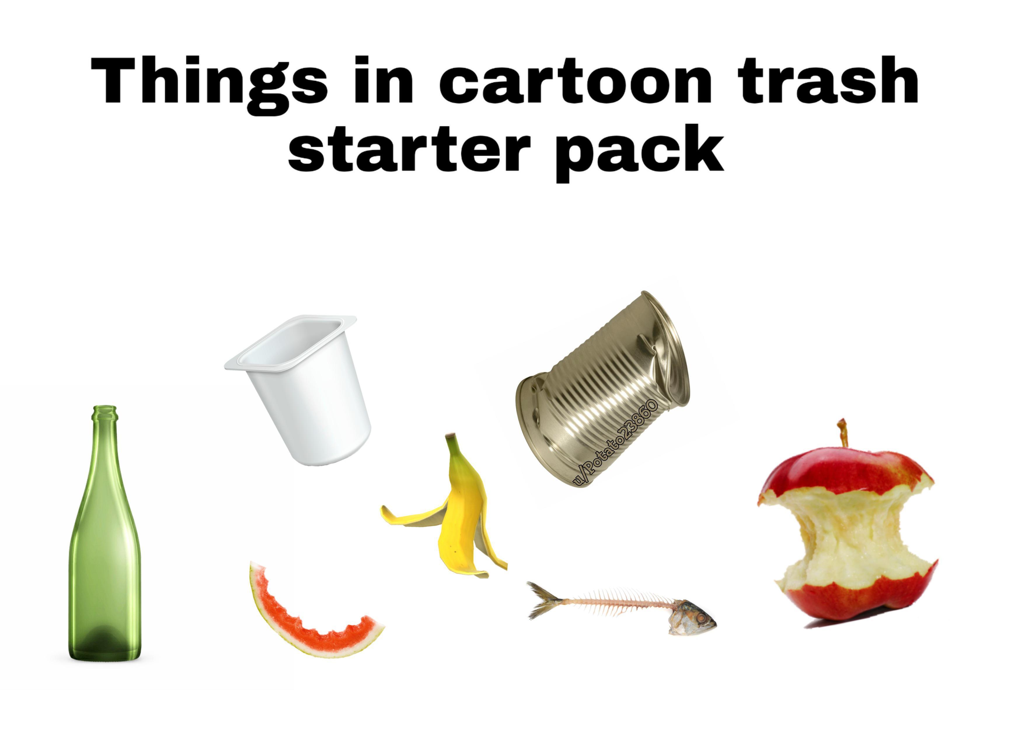 Things in cartoon trash starter pack | /r/starterpacks | Starter Packs ...