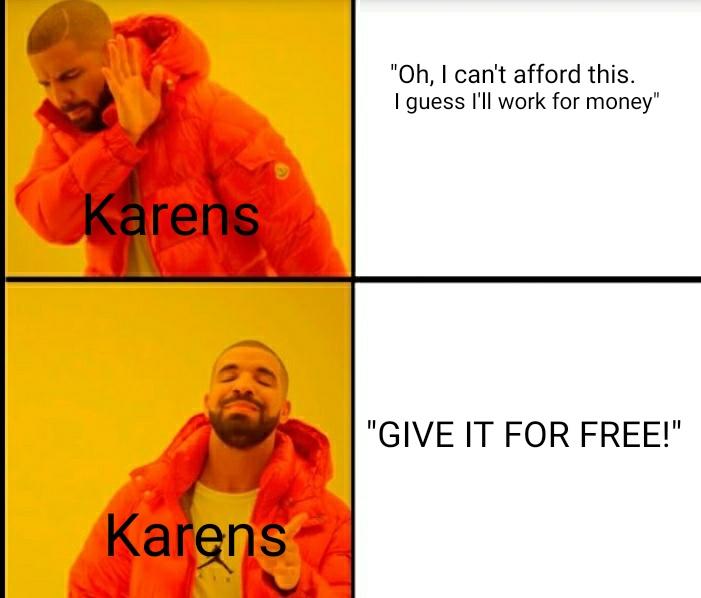 Karens in a nutshell | /r/Karen | Karen | Know Your Meme