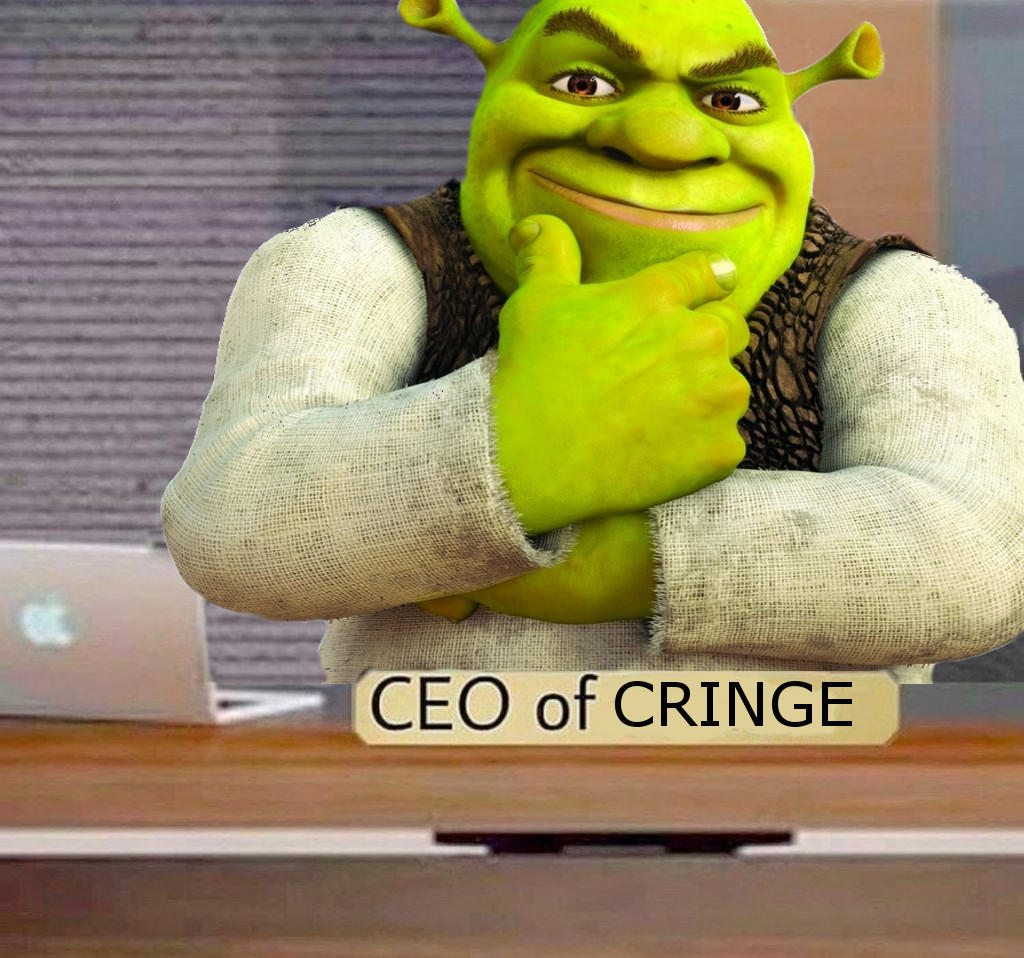 CEO of CRINGE | CEO of Racism | Know Your Meme
