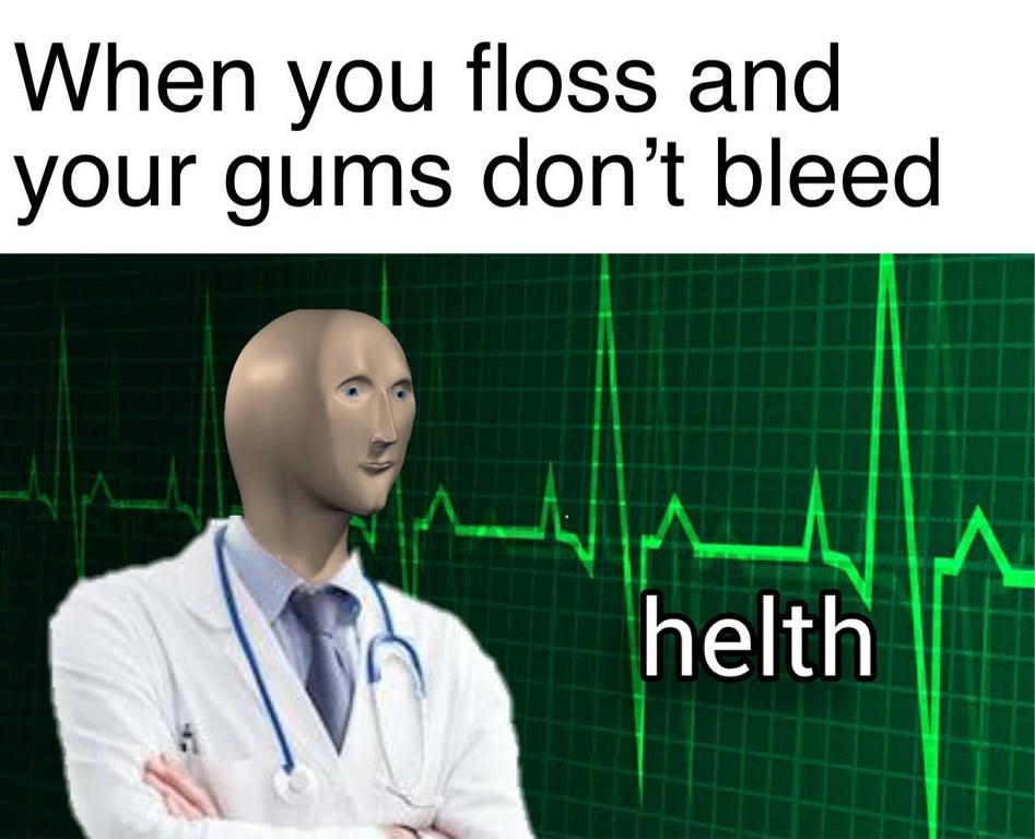 Denetal helth | Helth | Know Your Meme