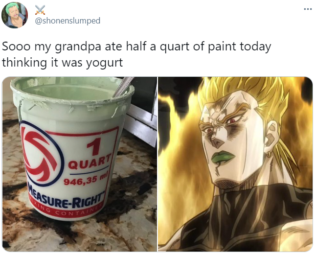 Sooo my grandpa ate half a quart of paint today thinking it was yogurt ...