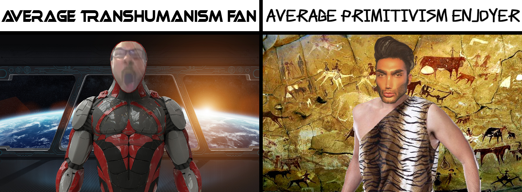 average transhumanism fan vs average primitivism enjoyer | Anarcho ...