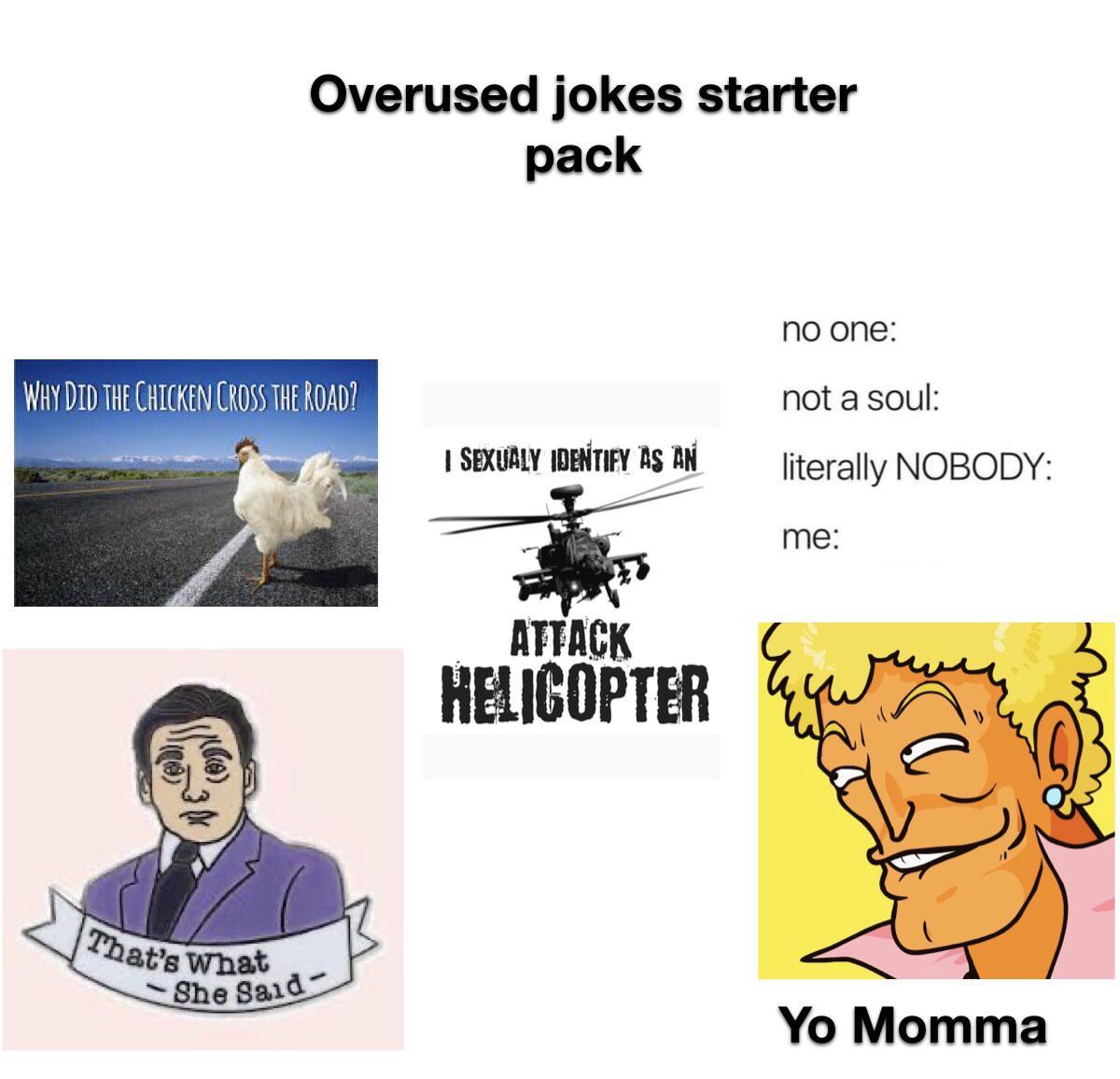 Bad overused jokes starter pack | /r/starterpacks | Starter Packs ...