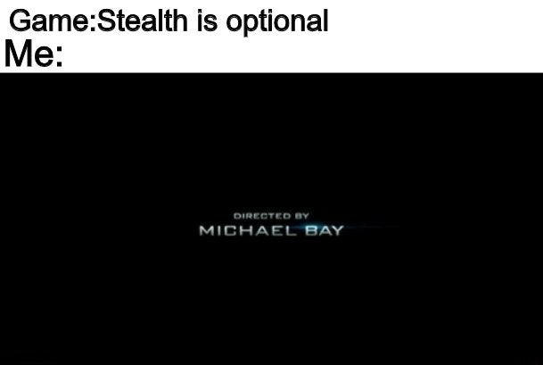 Much easier this way | Stealth Is Optional for This Mission | Know Your ...