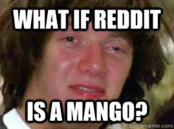 Mango | Advice Animals | Know Your Meme