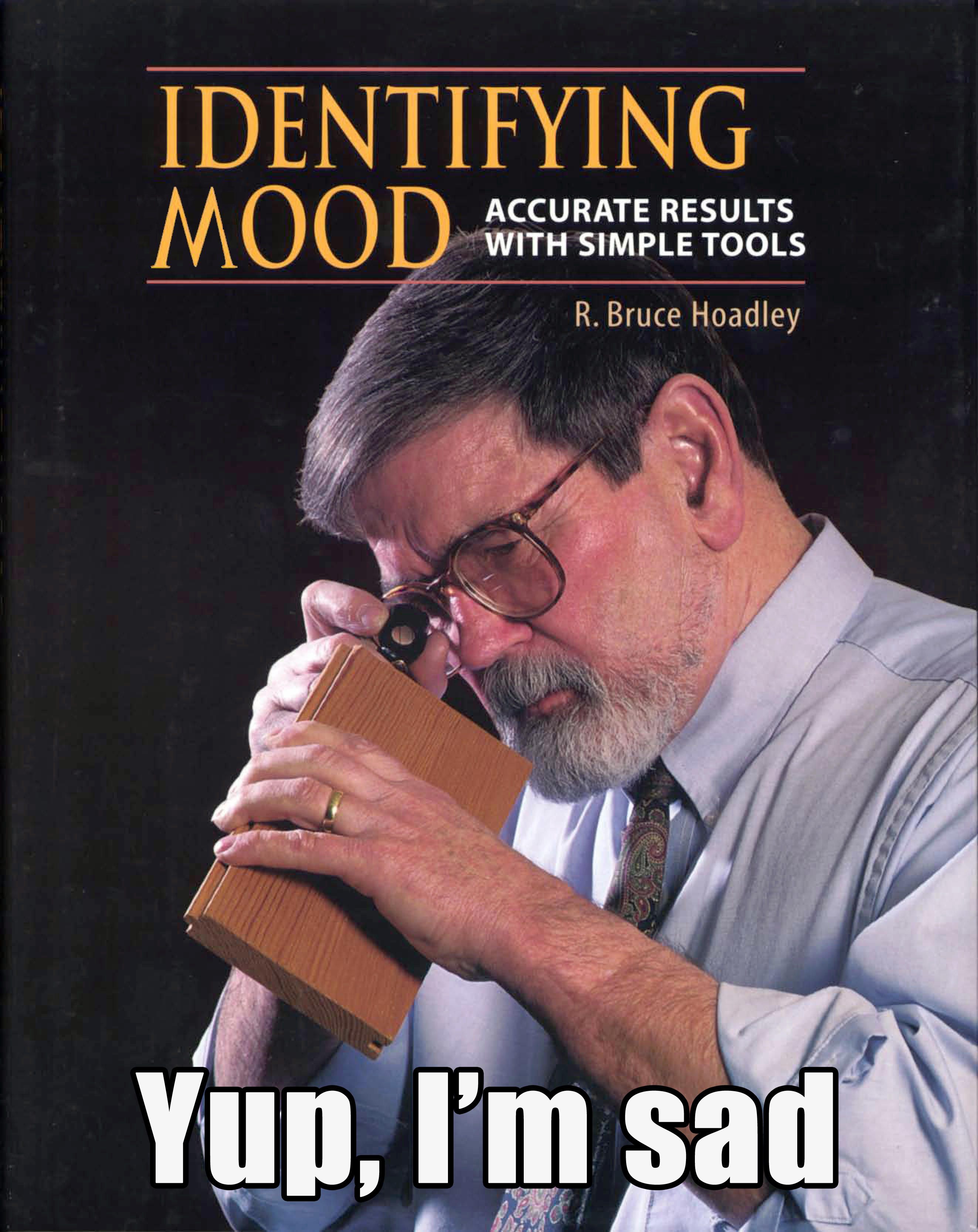 Identifying mood | Identifying Wood | Know Your Meme