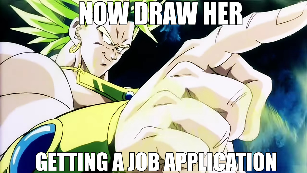 Now Draw Her Getting A Job Application Now Draw Her Giving Birth Know Your Meme 