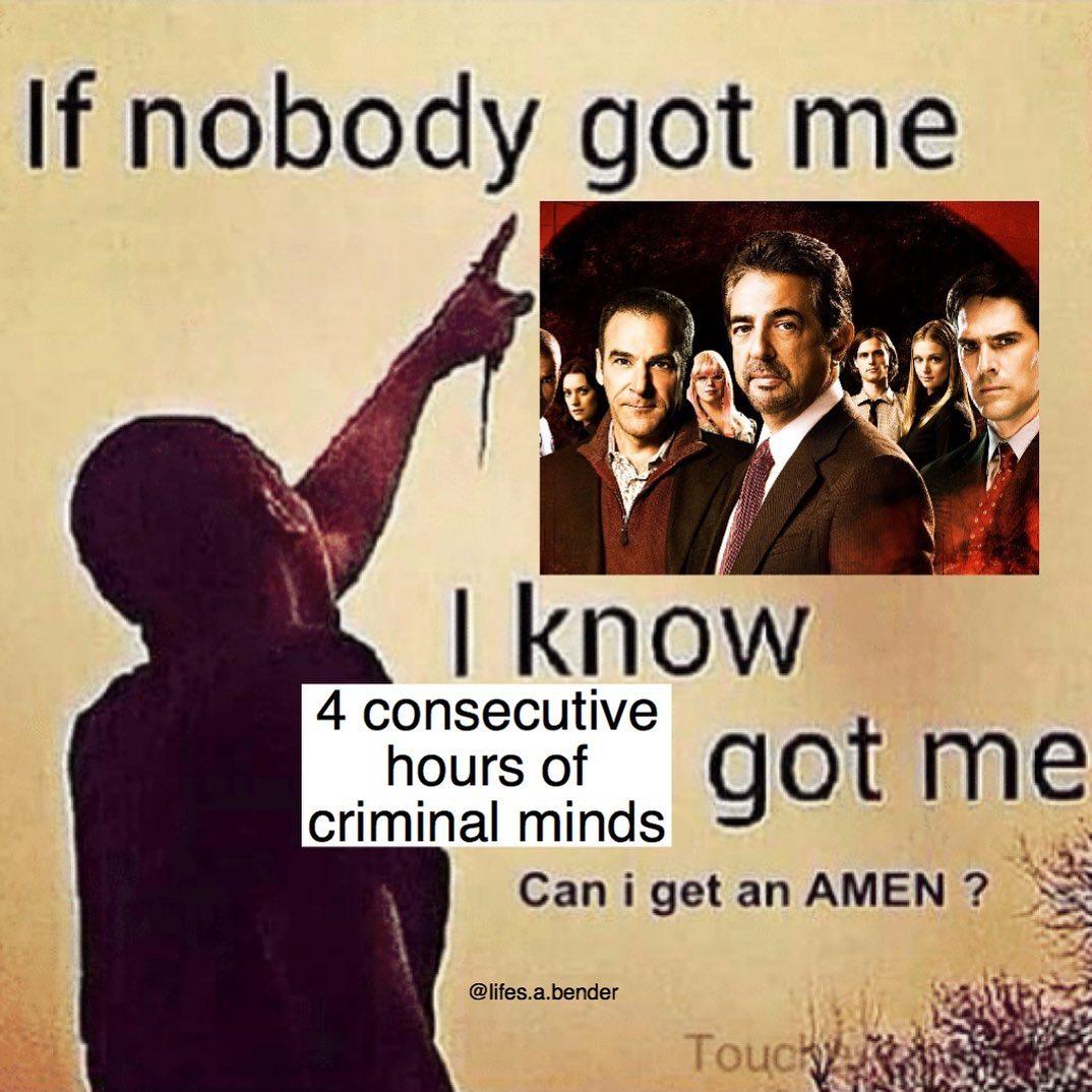 I Know 4 Consecutive Hours of Criminal Minds Got Me | If Nobody Got Me ...