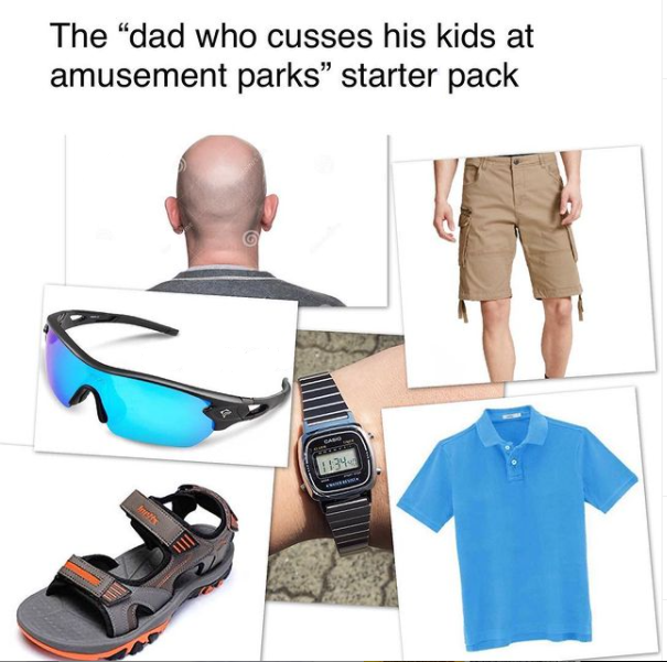 The "dad who cusses his kids at amusement parks" starter pack | /r ...