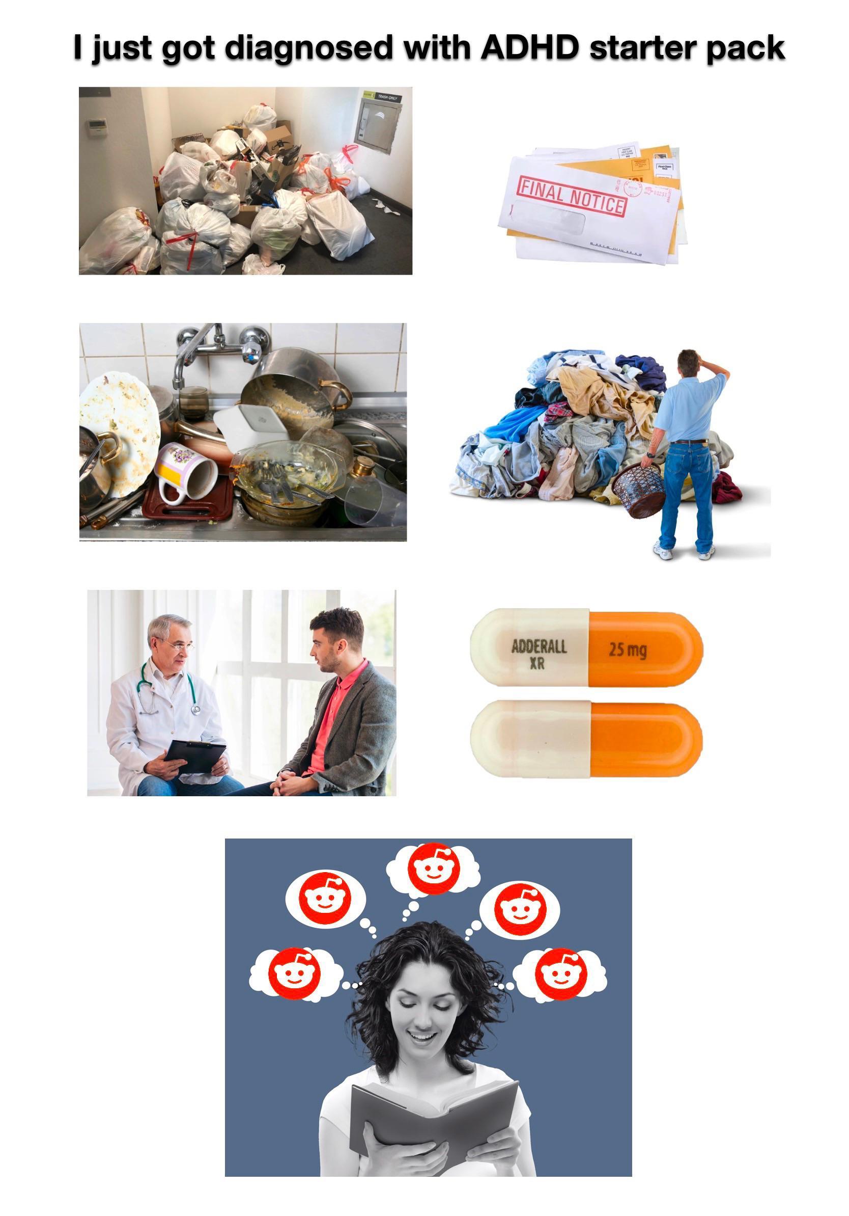 I just got diagnosed with ADHD starter pack | /r/starterpacks | Starter ...