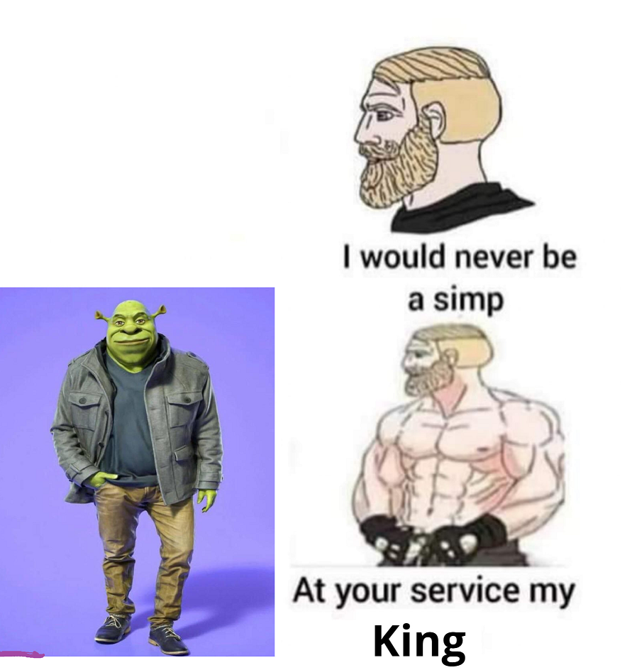 shrek simp | /r/dankmemes | I Would Never Be A Simp / At Your Service ...