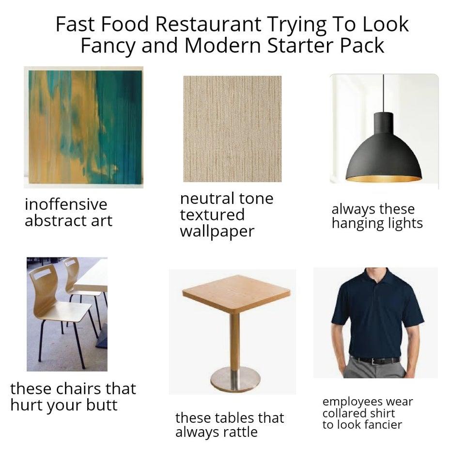Fast Food Restaurant Trying to Look Fancier and Modern | Starter Packs ...