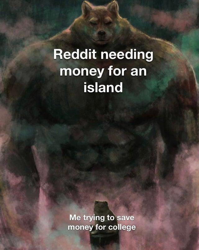 I might have to | Reddit Island / Memeland | Know Your Meme