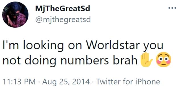 I'm looking on Worldstar you not doing numbers brah | Doing Numbers ...