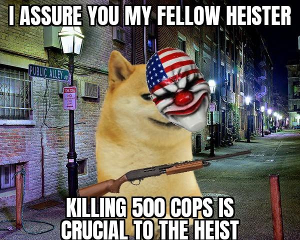 Le payday gang has arrived | /r/dogelore | Ironic Doge Memes | Know ...