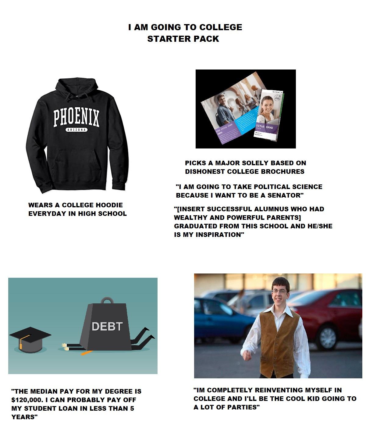 Going to College Starter Pack | /r/starterpacks | Starter Packs | Know ...