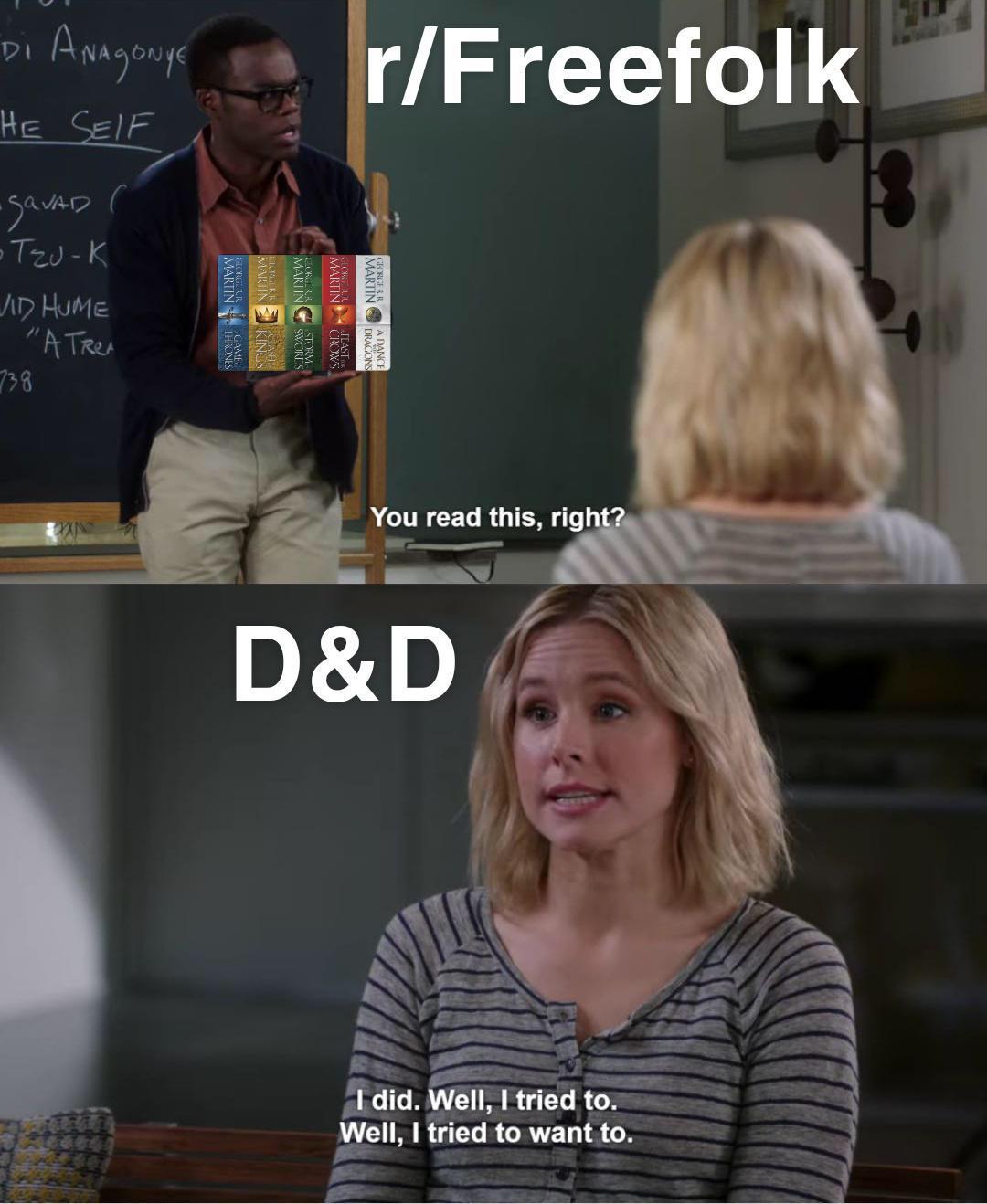 honestly D&D effed up | /r/FreeFolk | /r/freefolk | Know Your Meme