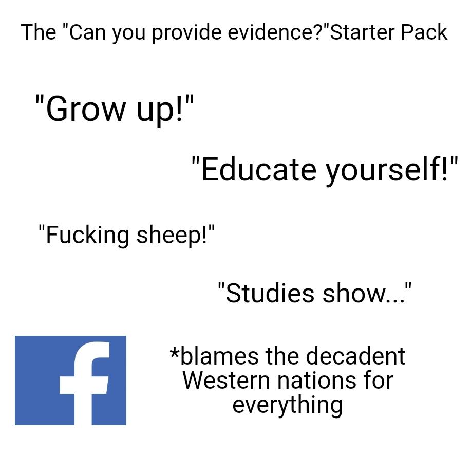 The "Can you provide evidence?" Starter Pack | /r/starterpacks ...
