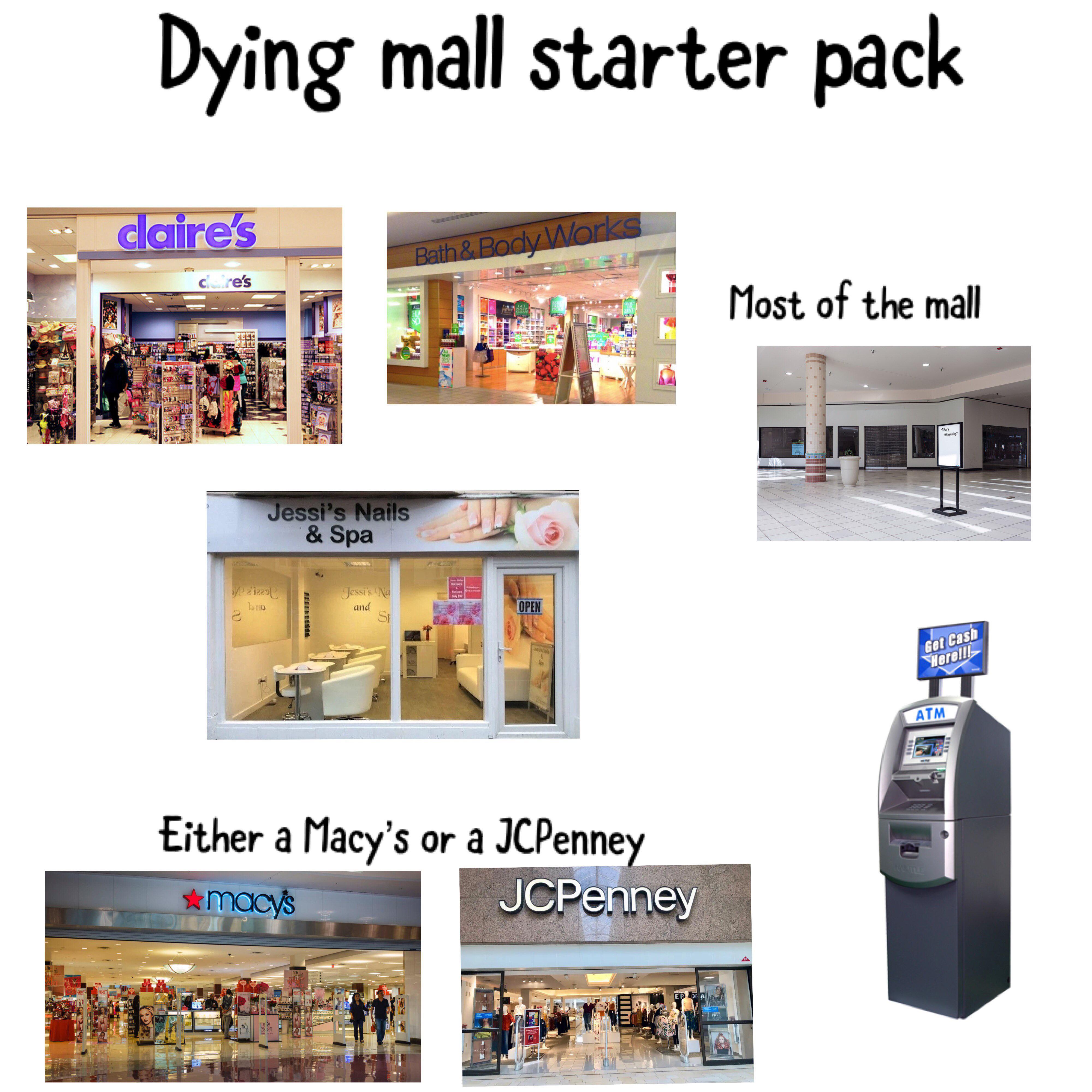 Dying mall starter pack | /r/starterpacks | Starter Packs | Know Your Meme