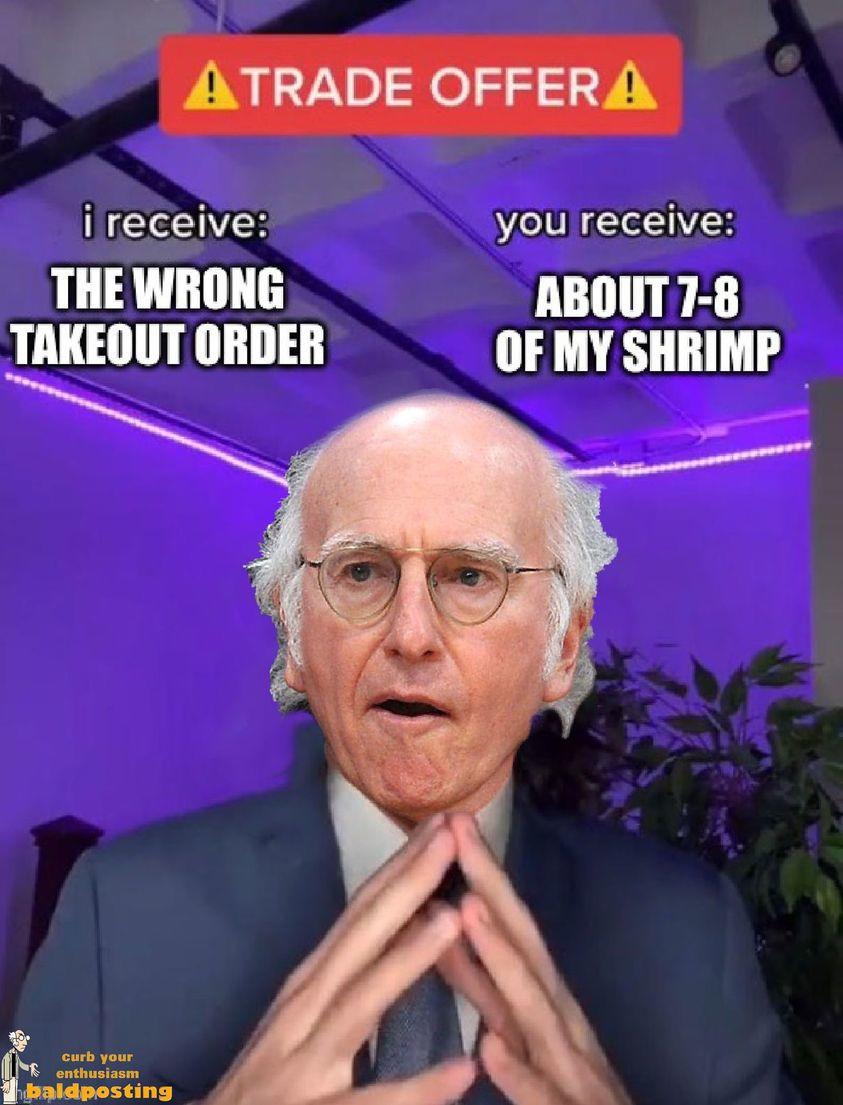 Takeout Trade Offer | Curb Your Enthusiasm | Know Your Meme
