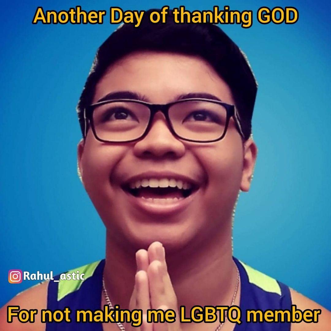Another Day of Thanking God for Not Making Me LGBTQ Member | Another ...