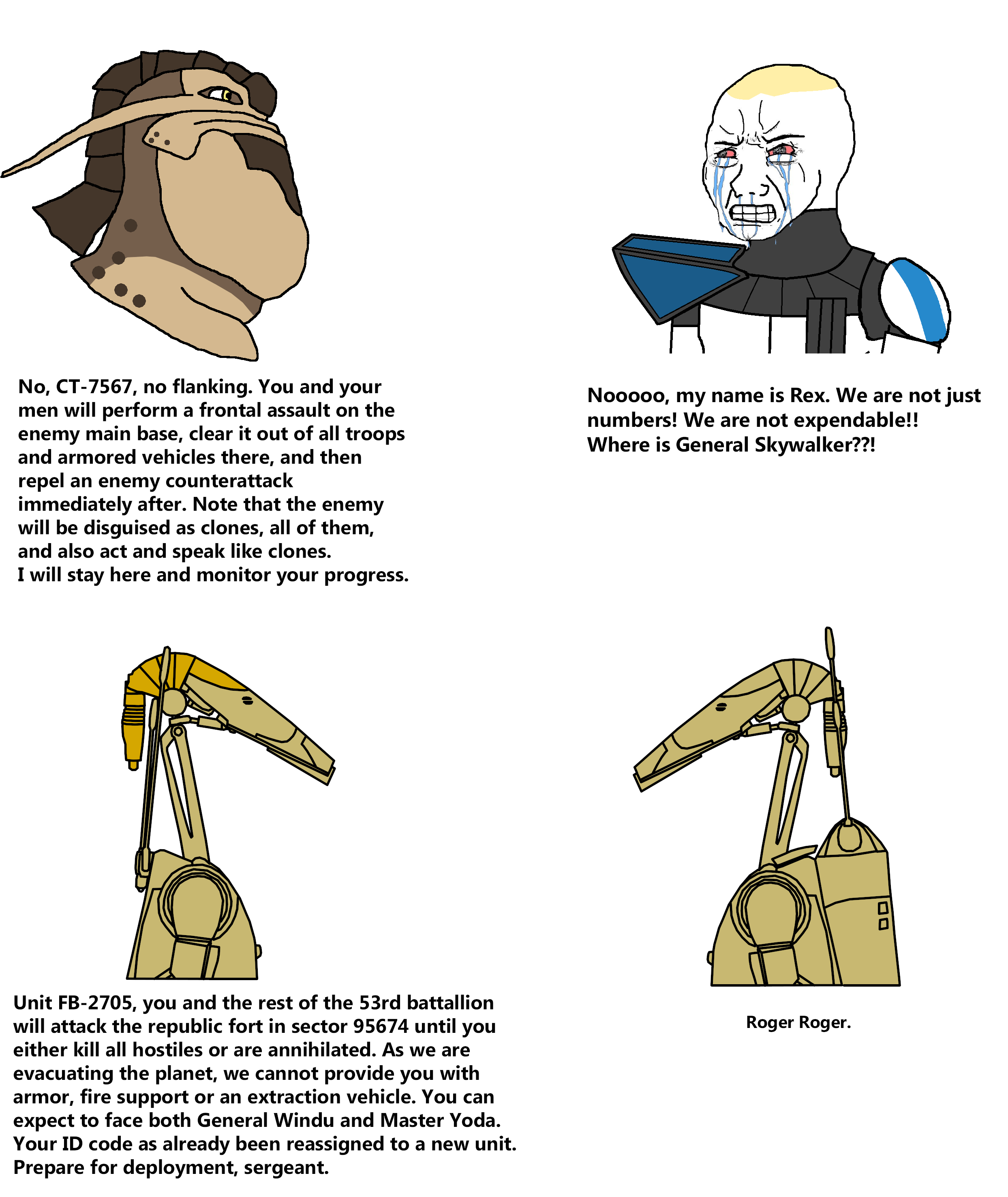 As you can see clone, I've portrayed you as a crying wojak, thus ...