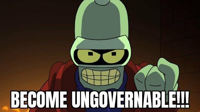 Become Ungovernable Bender | Become Ungovernable | Know Your Meme