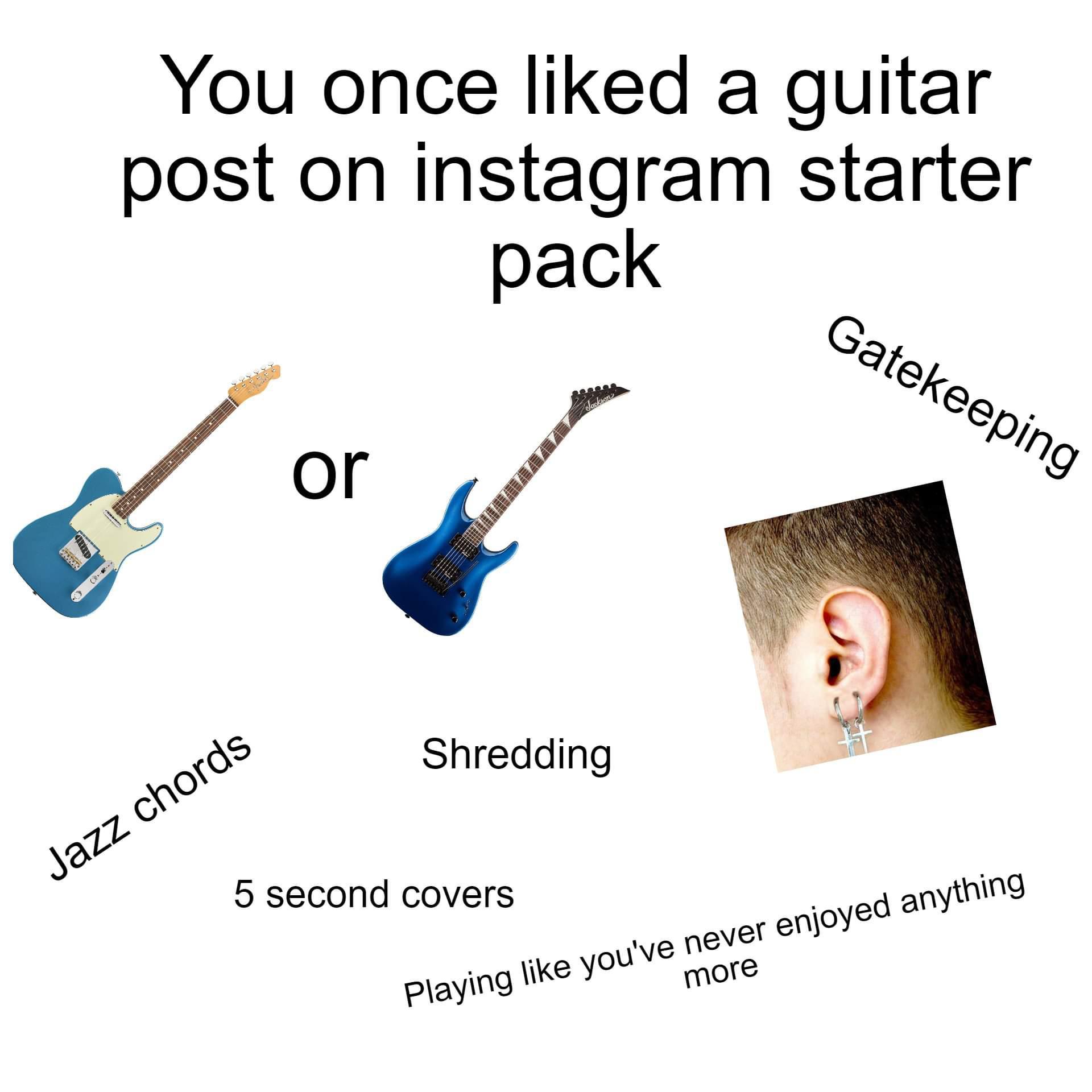 Guitarists on Instagram starter pack | /r/starterpacks | Starter Packs ...