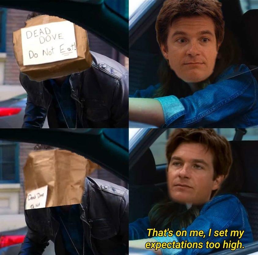 Dead Dove | That's On Me, I Set the Bar Too Low | Know Your Meme