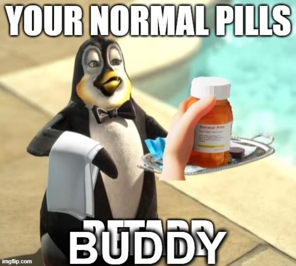 Dream Normal Pills | /r/okbuddyretard | OkBuddyRetard | Know Your Meme