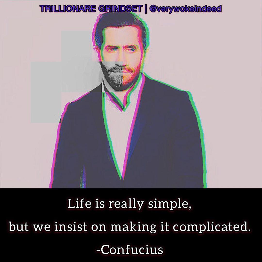 Life Is Really Simple, But We Insist on Making It Complicated | Sigma ...