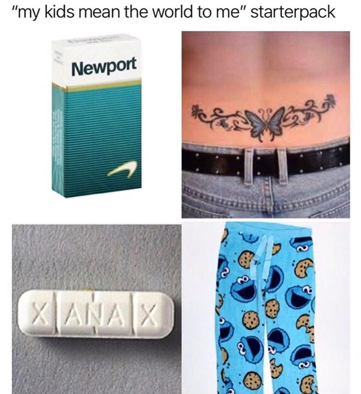 the my kids mean the world to me, starter pack | /r/starterpacks ...