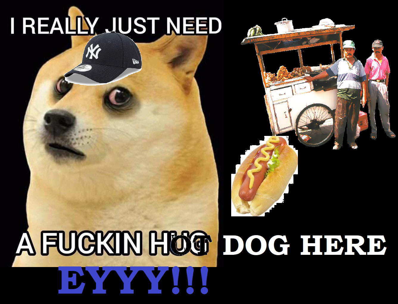 eyyy ohh im walkin here! | /r/dogelore | Ironic Doge Memes | Know Your Meme