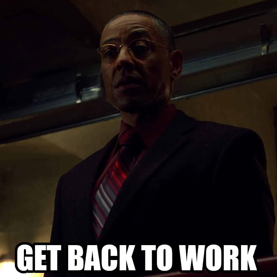 Get Back To Work Gus