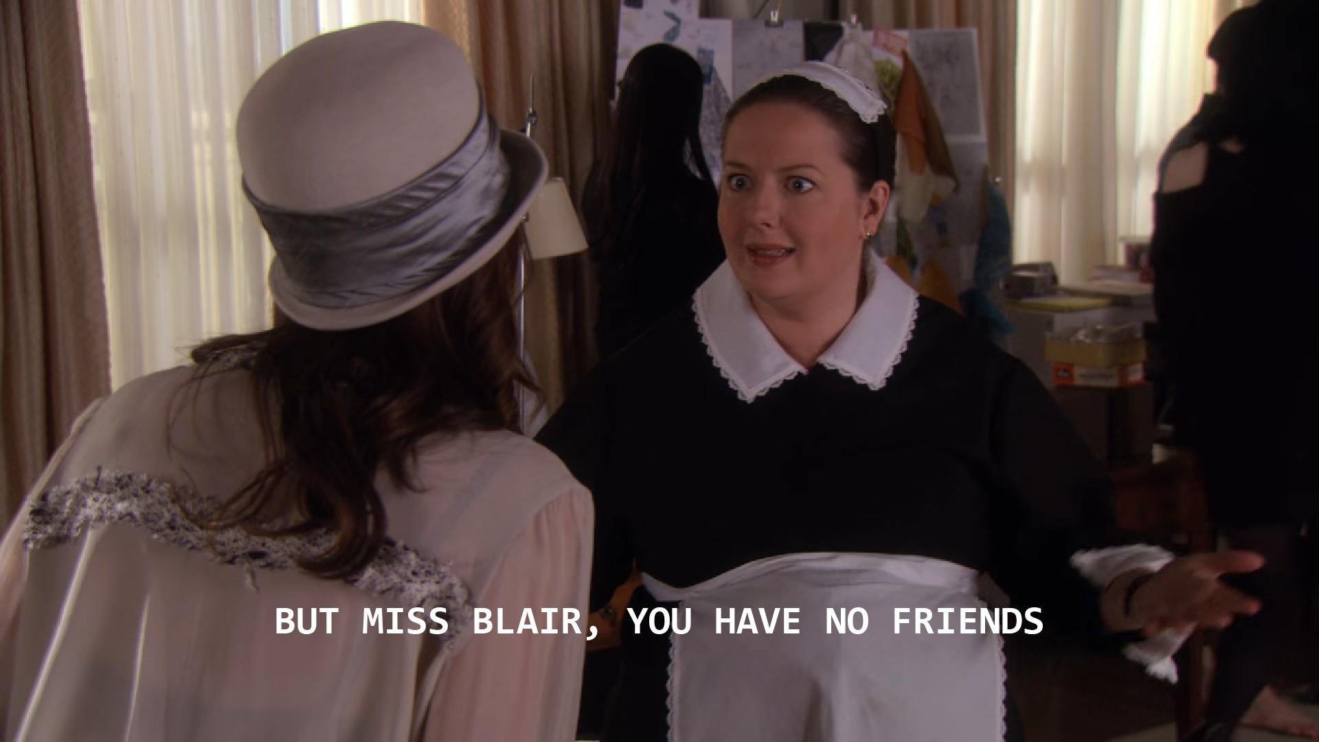 But Miss Blair | Know Your Meme