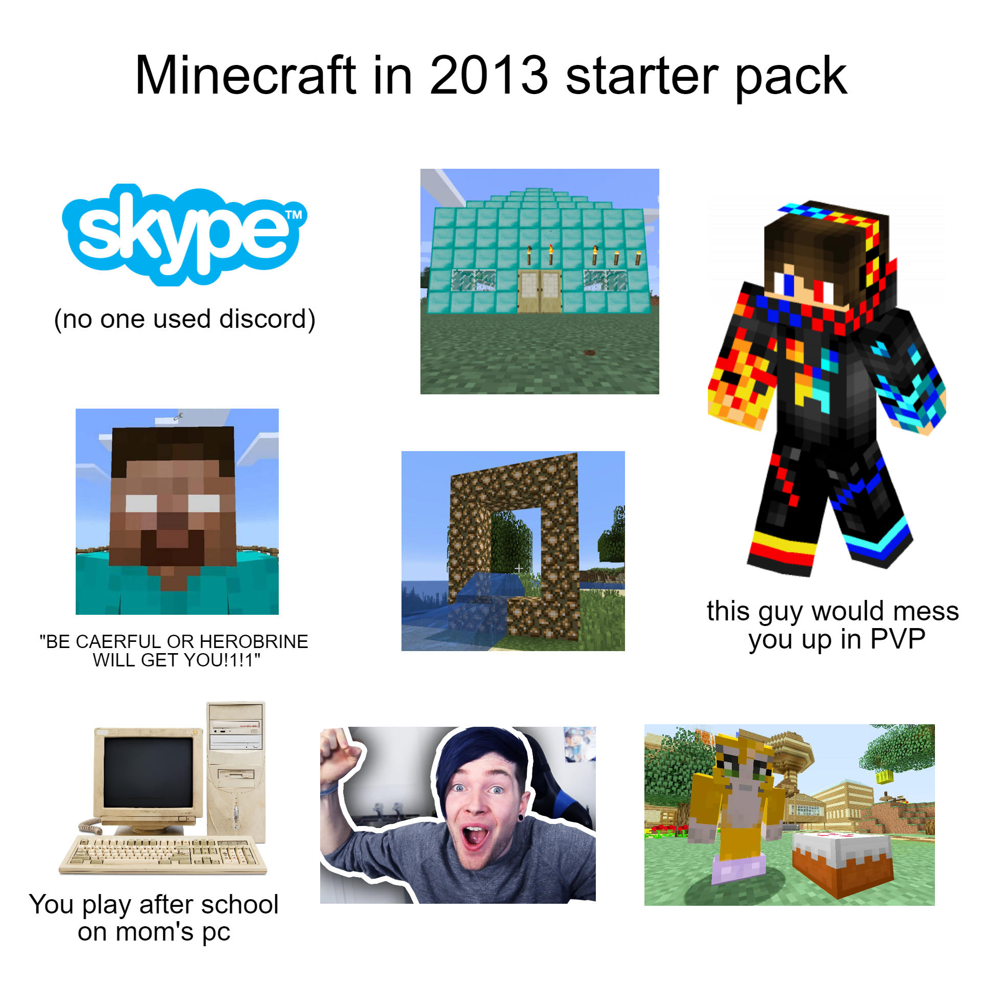 Minecraft in 2013 starter pack | /r/starterpacks | Starter Packs | Know ...