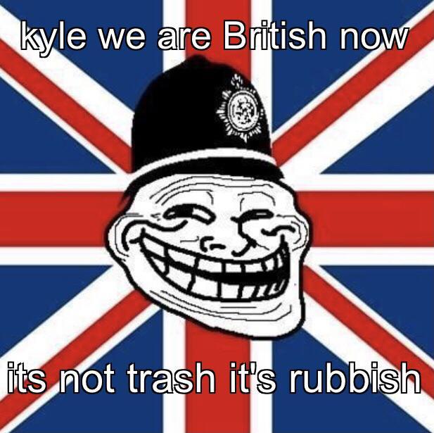 Br*tish | /r/okbuddyretard | OkBuddyRetard | Know Your Meme