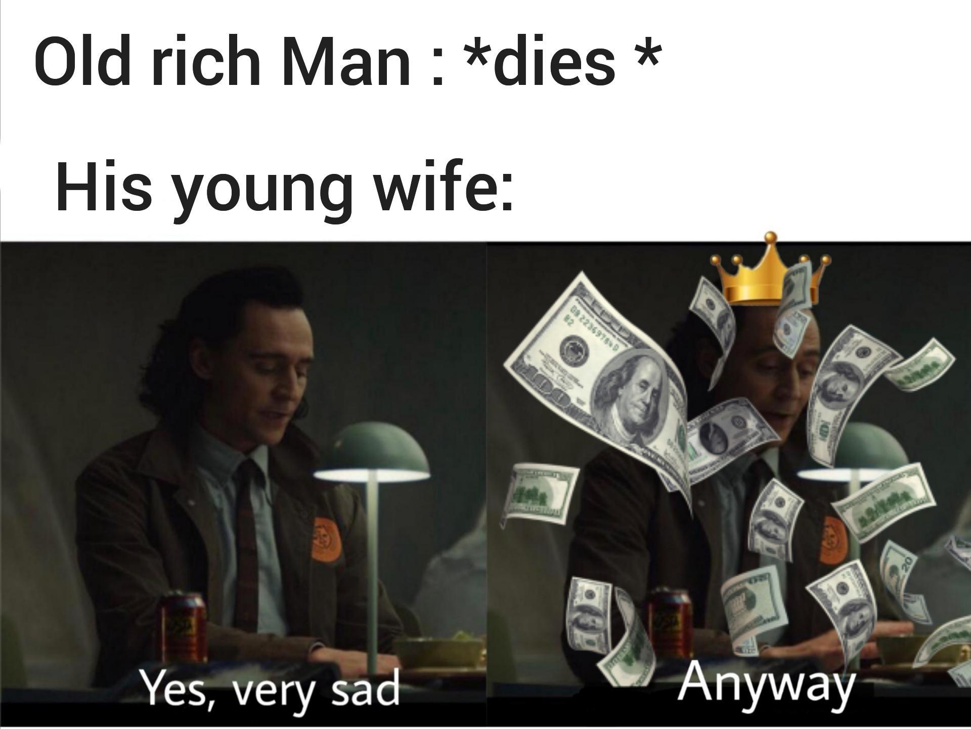 Oh No | Yes, Very Sad. Anyway, It Got Me Thinking | Know Your Meme