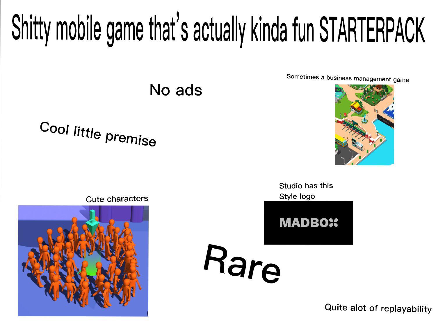 Shitty mobile game that’s actually quite fun STARTERPACK | /r ...