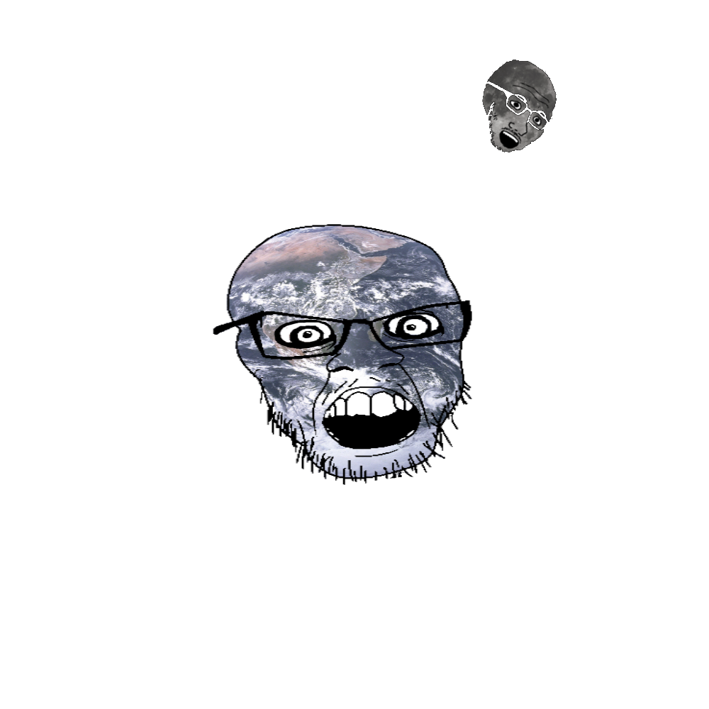 Wojak Soyjak earth with the moon | Soy Boy Face / Soyjak | Know Your Meme