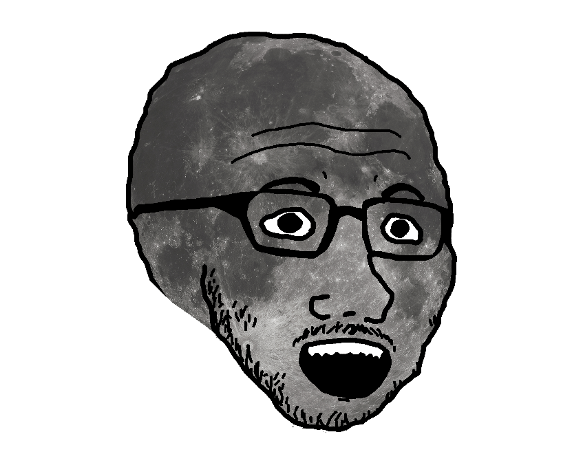 Wojak Soyjak the moon | Soy Boy Face / Soyjak | Know Your Meme