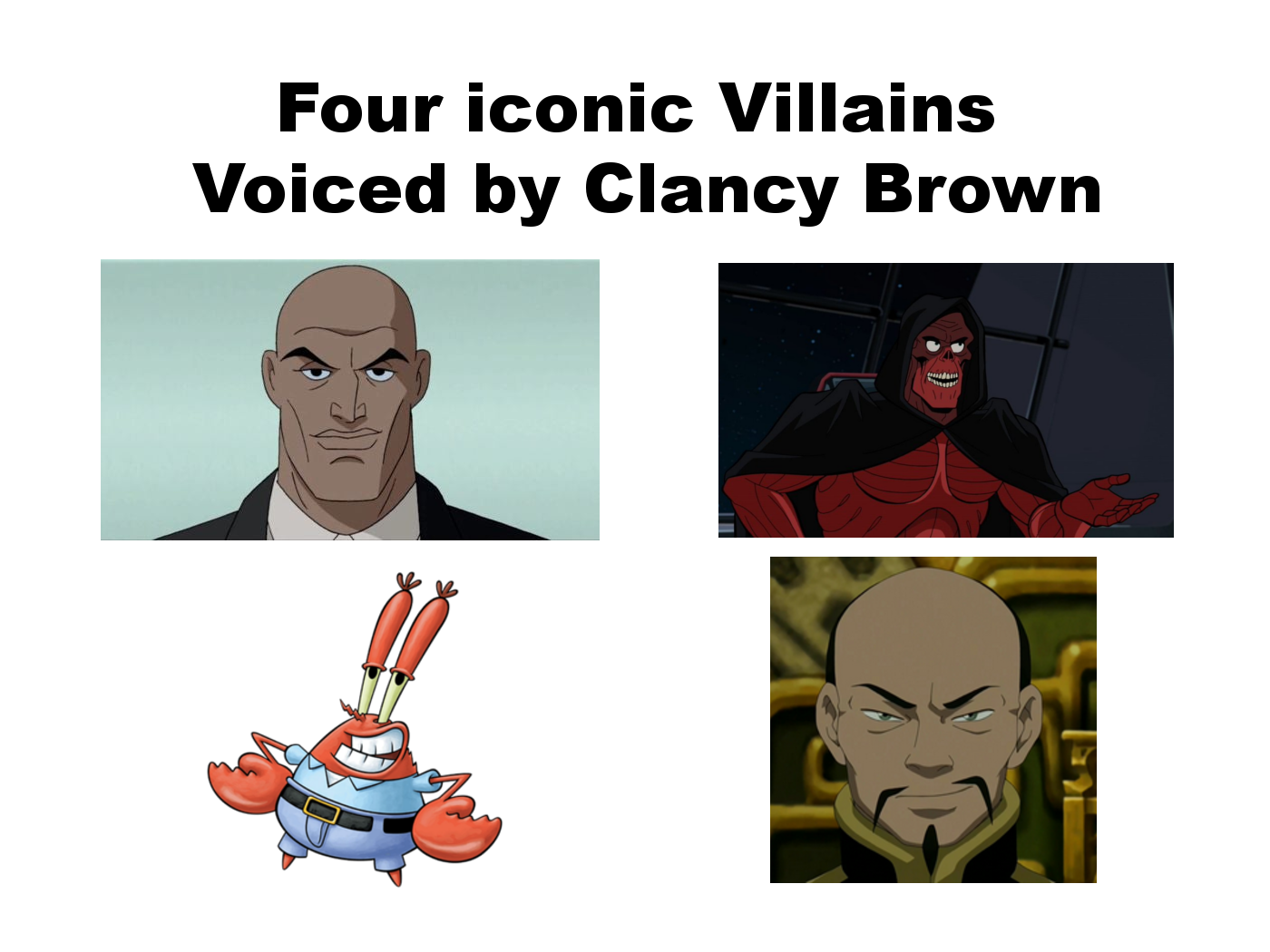 Clancy Brown is so talented, he can voice all kinds of villainy | Same ...