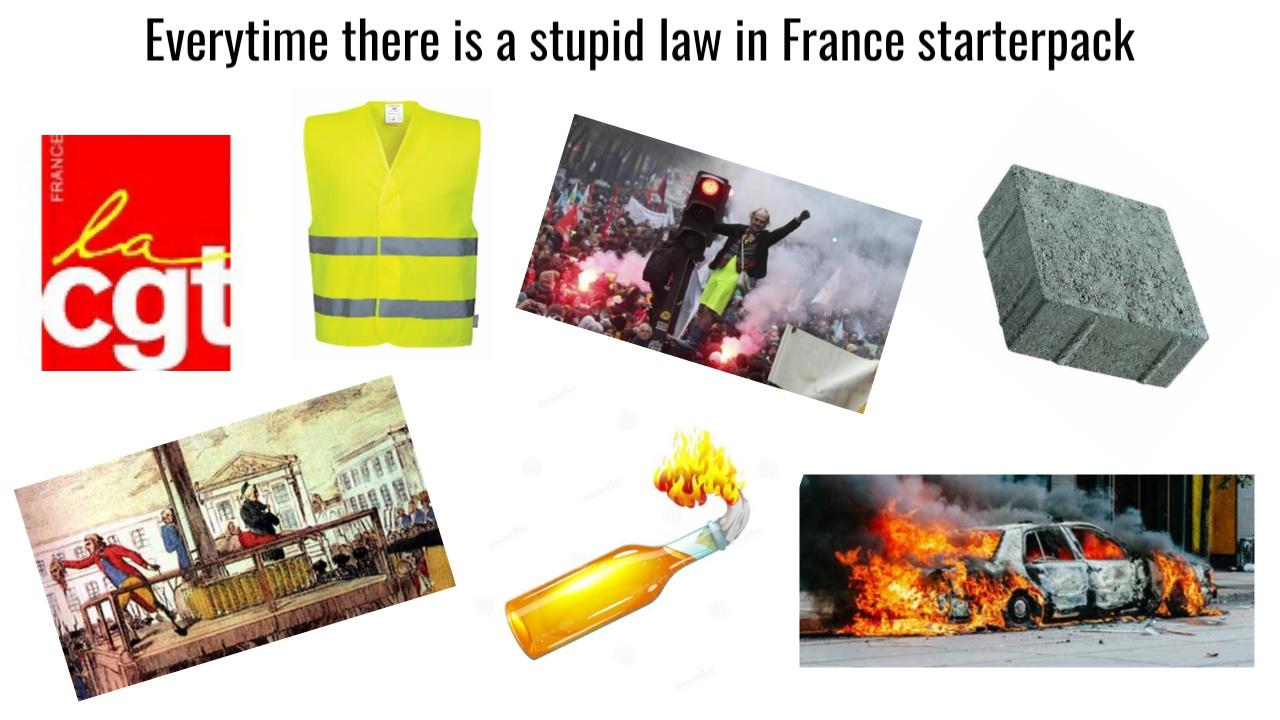 Everytime there is a stupid law in France starterpack | /r/starterpacks ...